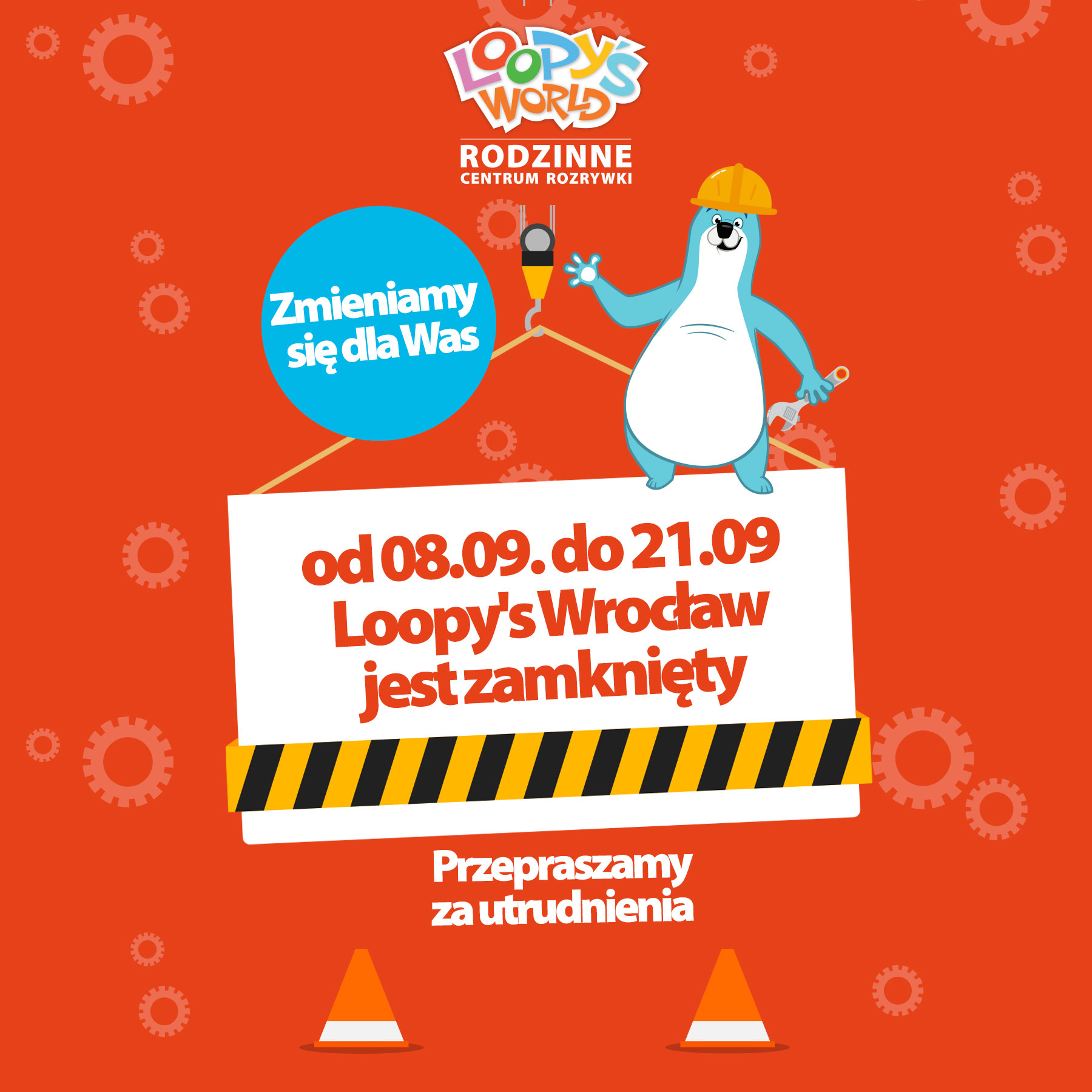Uwaga remont – Loopy’s World | Aktualne informacje dla gości